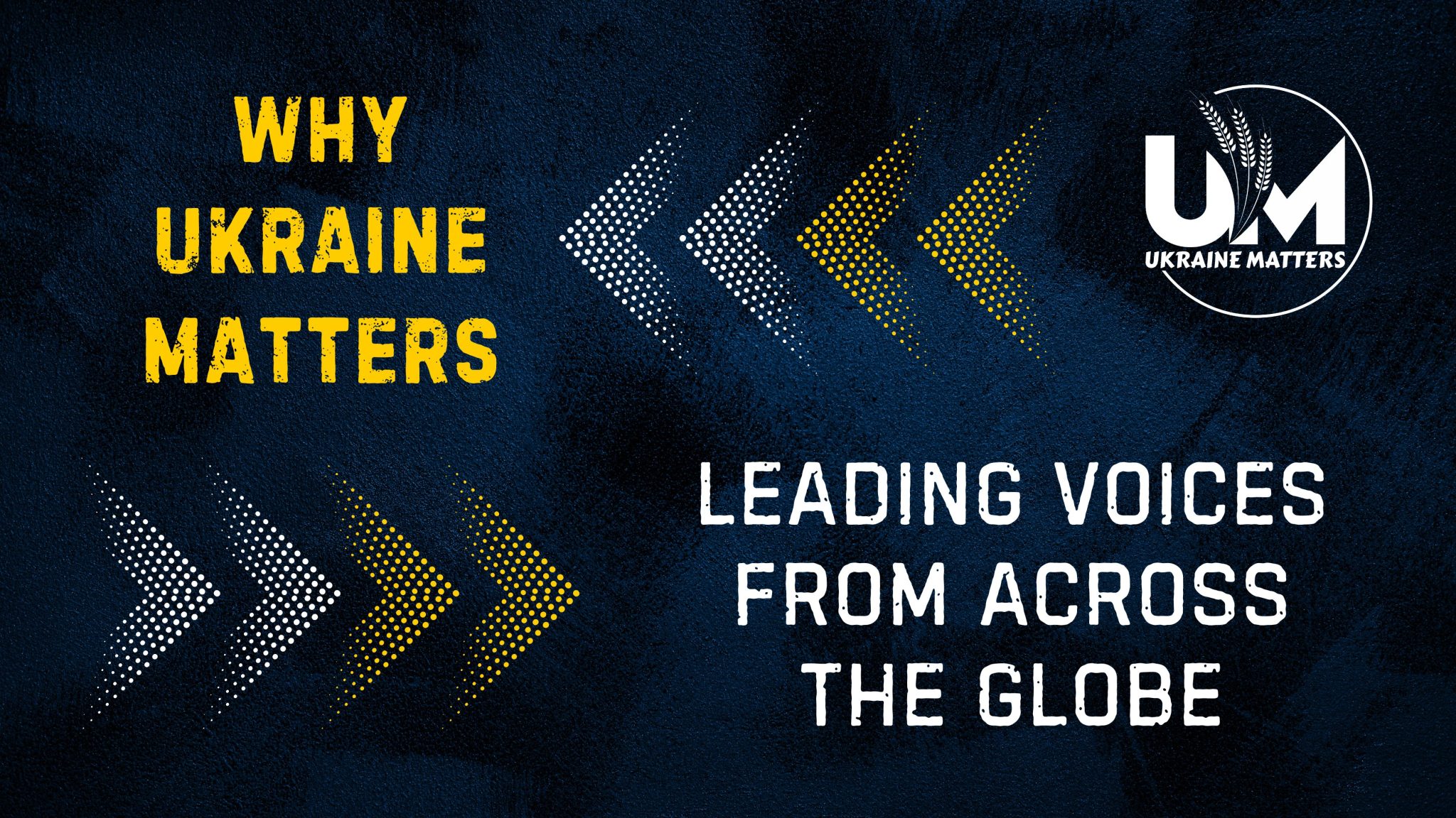 Why Ukraine Matters - Ukraine Matters